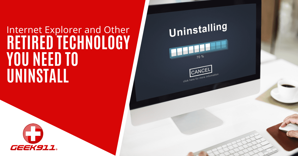 Internet Explorer and Other Retired Technology You Need to Uninstall ...