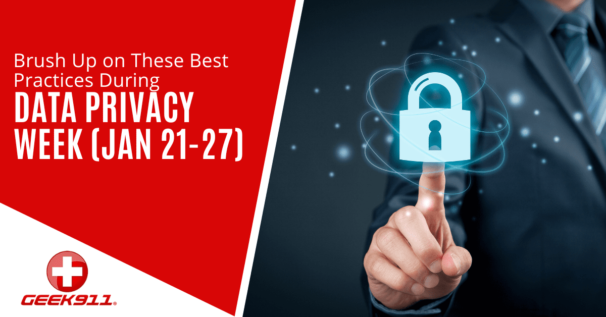 Brush Up On These Best Practices During Data Privacy Week Jan 21 27